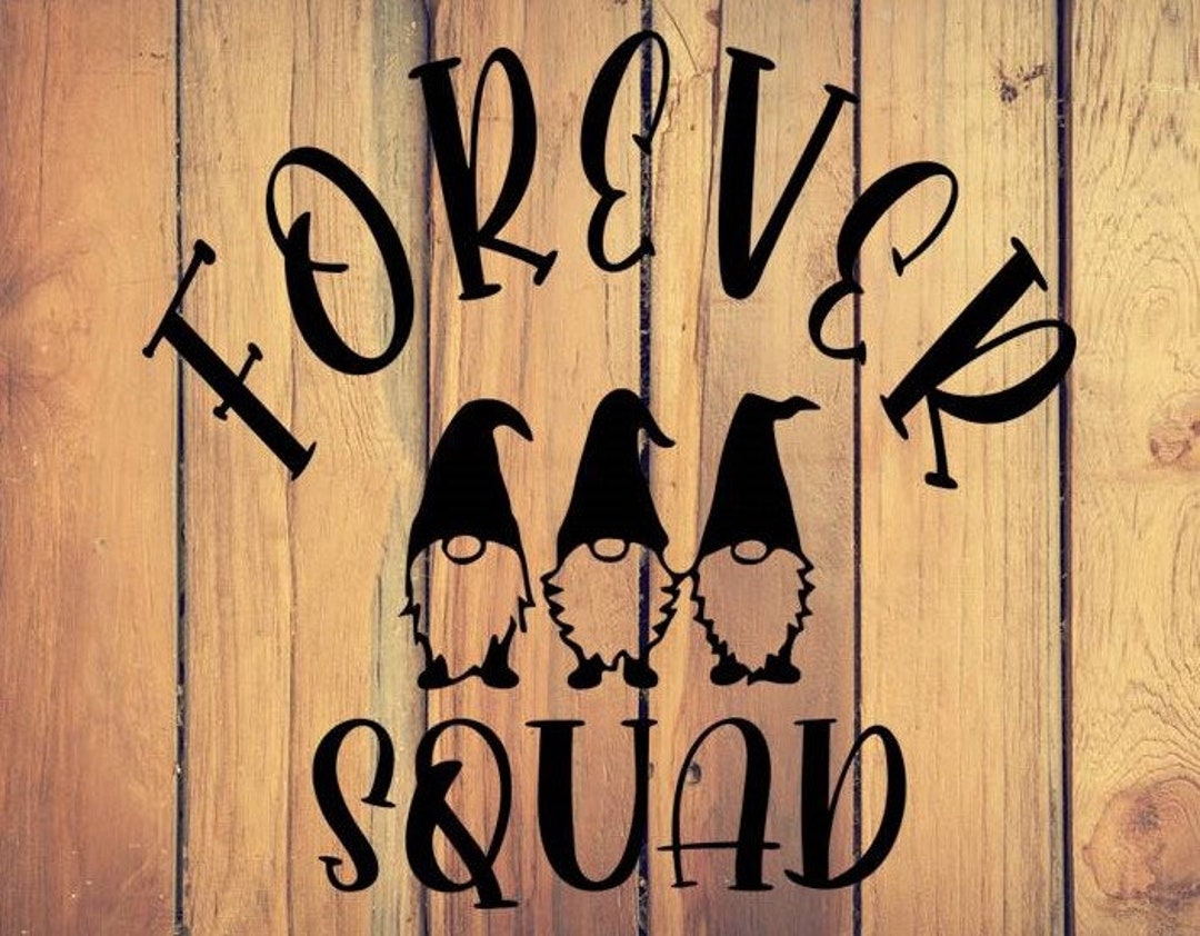 Forever Squad, Gnomes, Digital File, Instant Download, Svg, Pdf, Eps ...