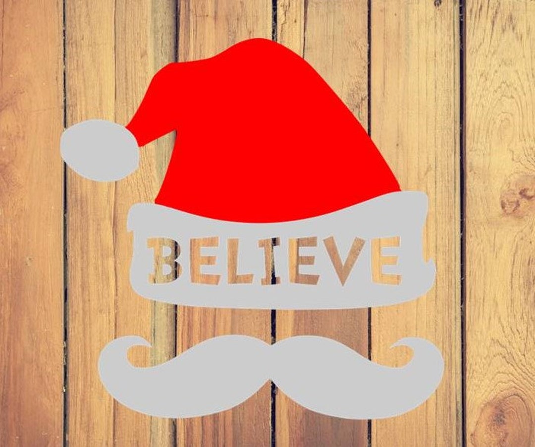 Santa Hat Mustache Believe, Digital File, Instant Download, Svg, Pdf ...