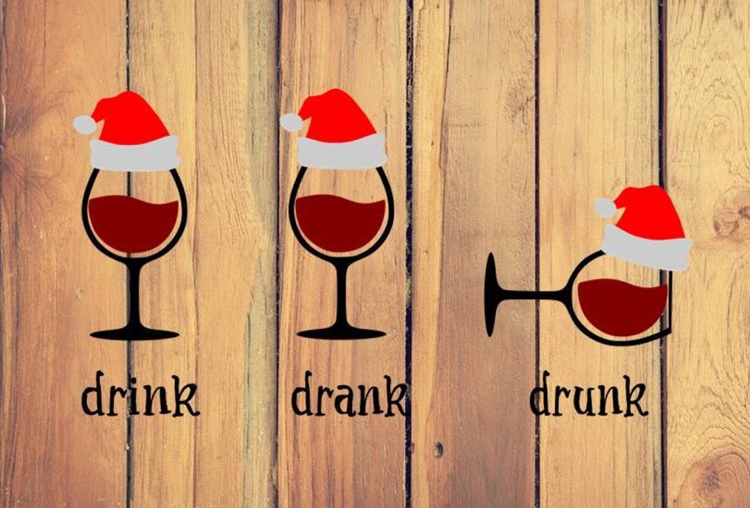 Drink, Drank, Drunk Santa Wine Glass, Instant Download, Digital File ...