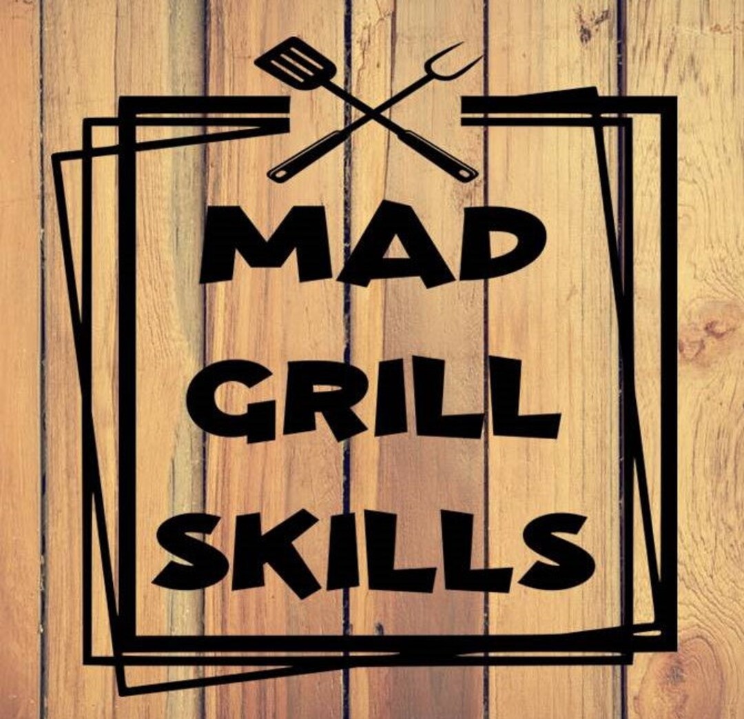 Mad Grill Skills Digital Download, Instant Download, Svg, Pdf, Eps, Dxf ...