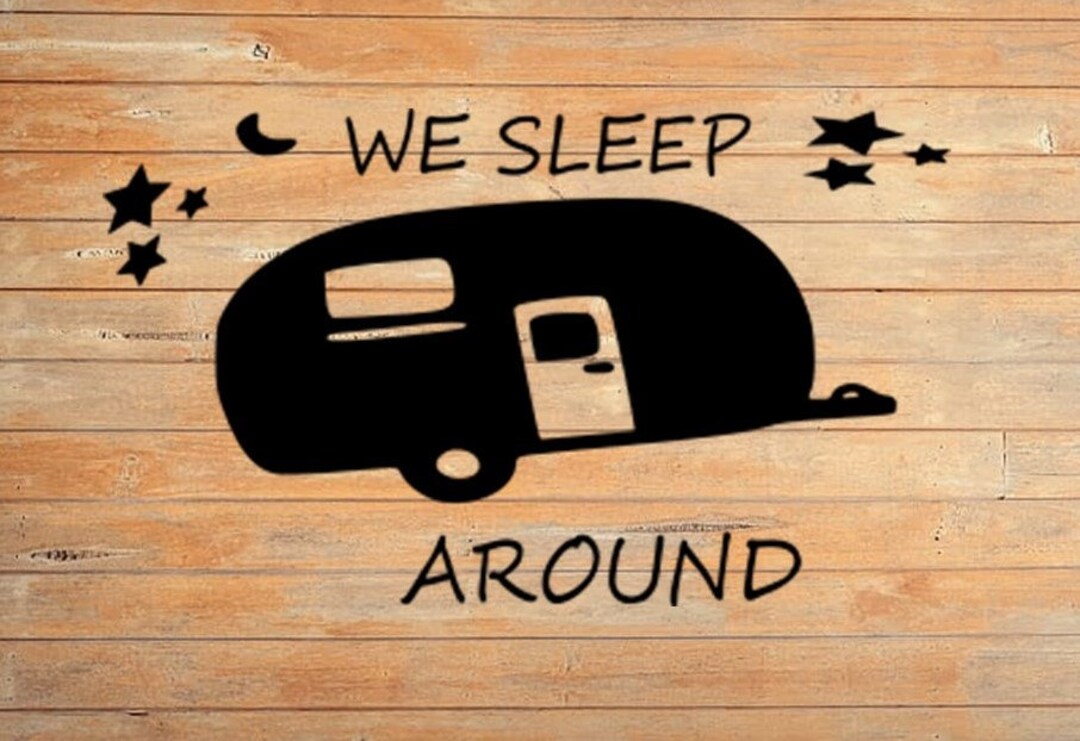 Camping We Sleep Around, Digital File, Instant Download, Svg, Png, Pdf ...
