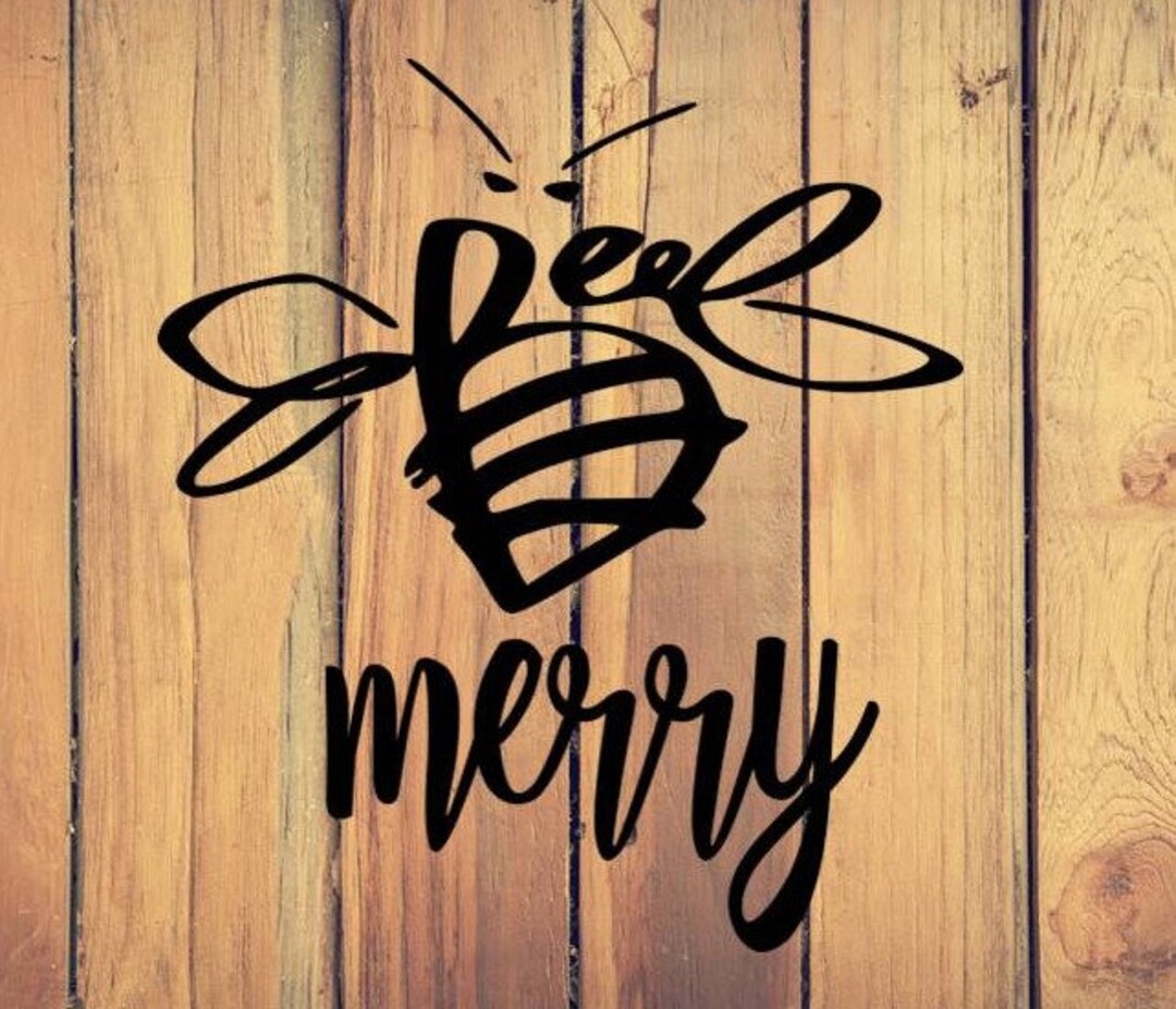 Bee Merry Digital File, Instant Download, Svg, Png, Pdf, Eps, Dxf - Etsy