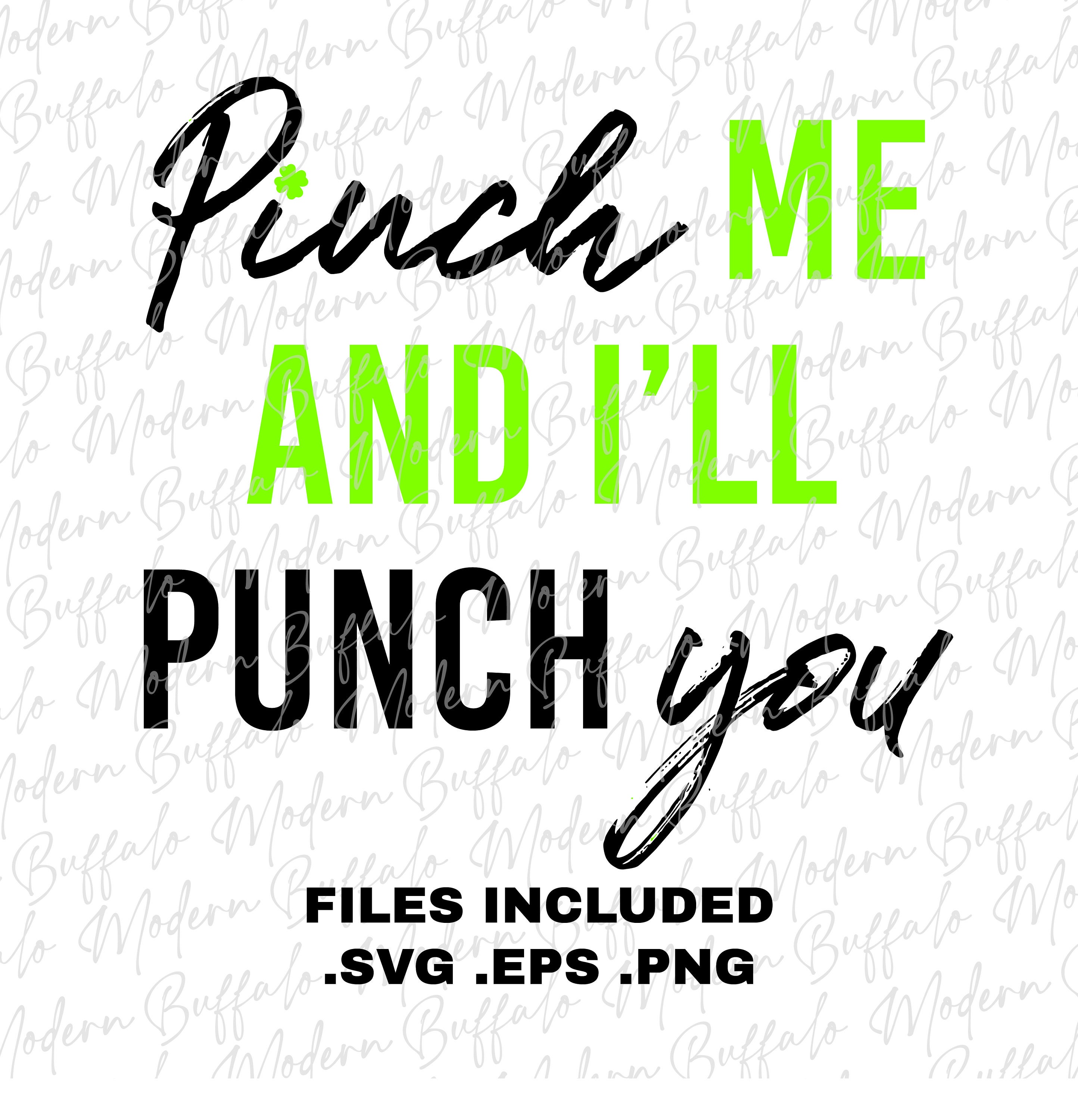 Pinch Me and I'll Punch You .svg, .eps, .png, Download - Etsy