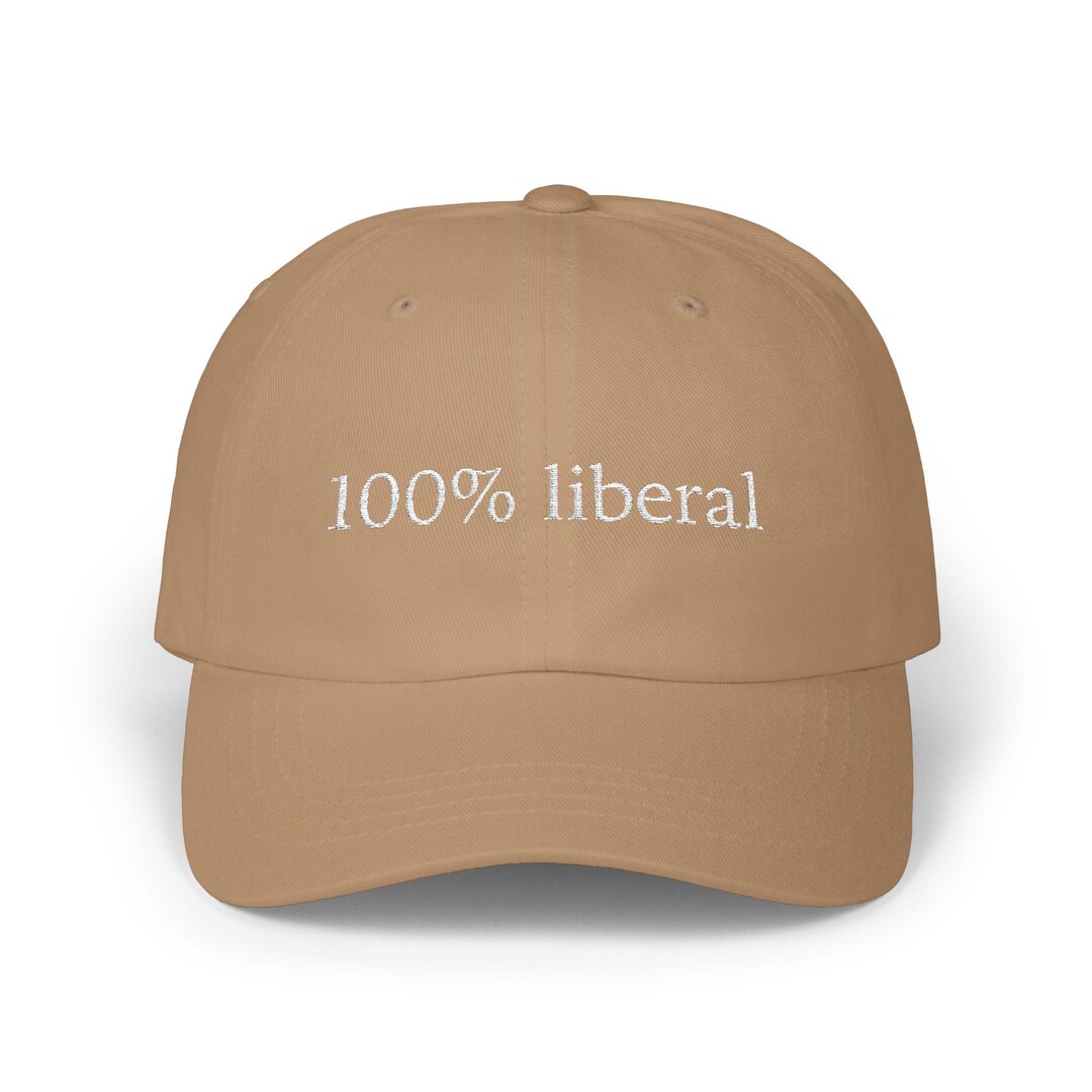 100% Liberal, Embroidered Liberal Dad Cap, Political Hat, Activist ...