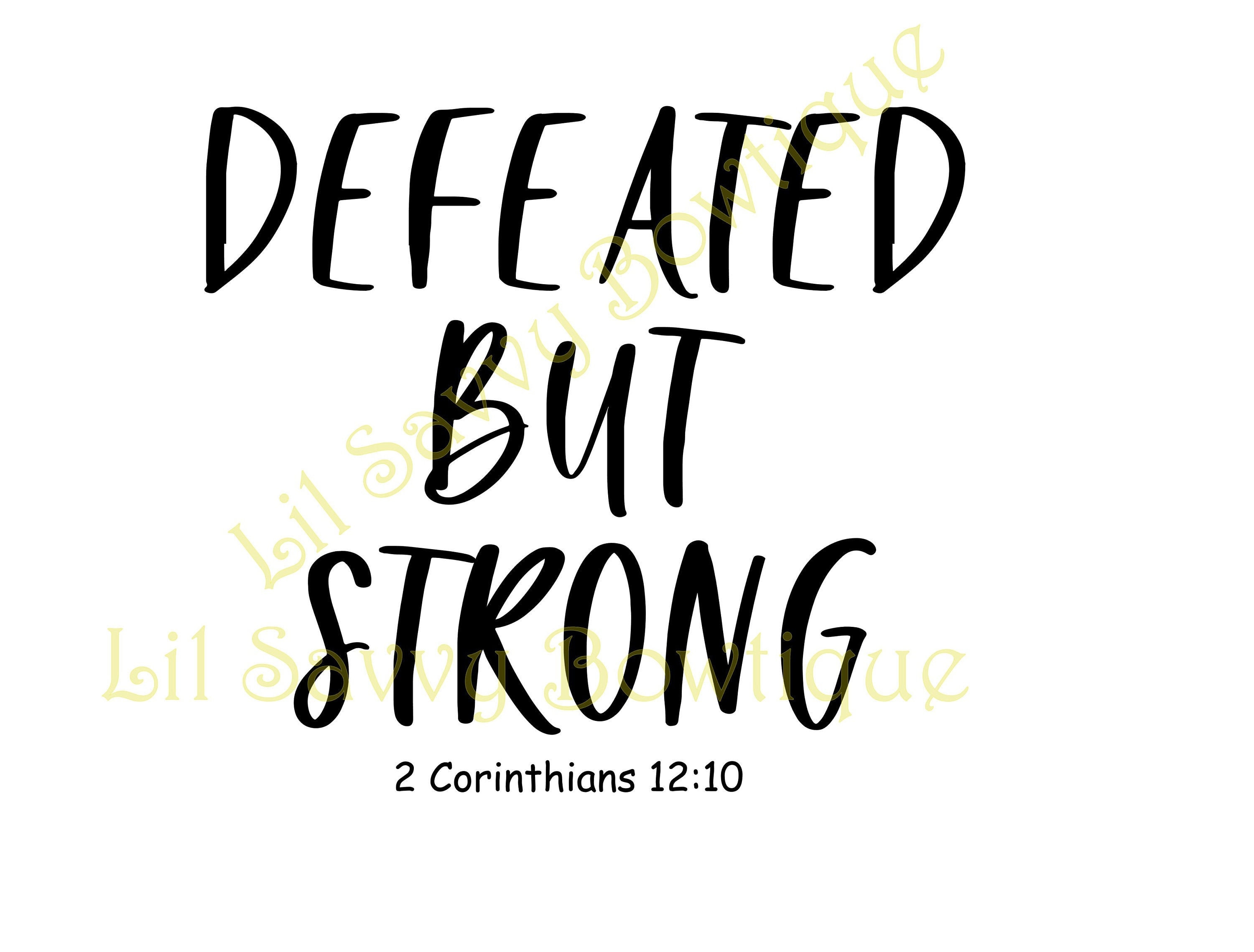 Defeated but Strong SVG / Defeated but Strong Sublimation / - Etsy UK