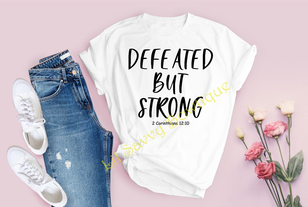 Defeated but Strong SVG / Defeated but Strong Sublimation / Religious ...