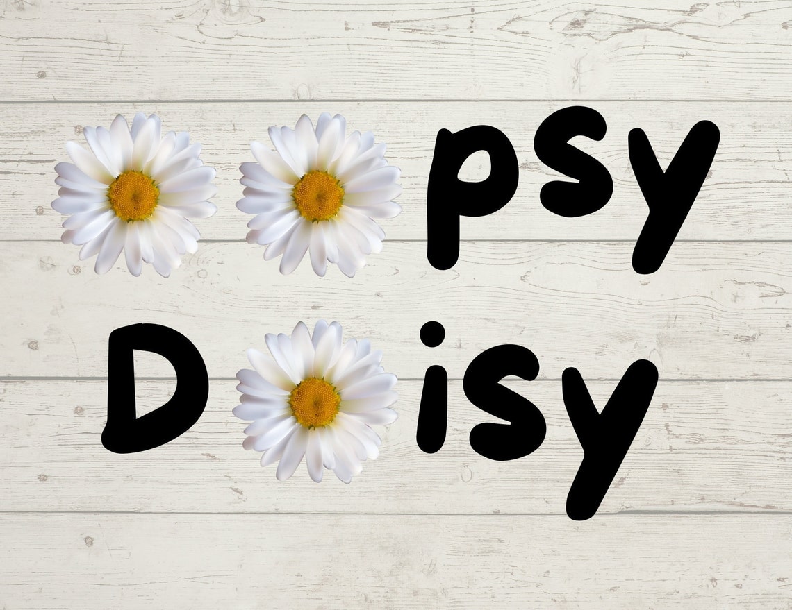 Oopsy Daisy Png Daisy Png Flower Png Daisy Art Daisy - Etsy