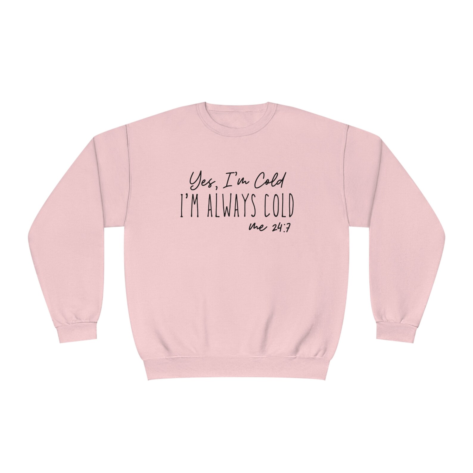 Yes I'm Cold Sweatshirt, Cold Sweatshirt, Always Freezing Shirt, Winter ...
