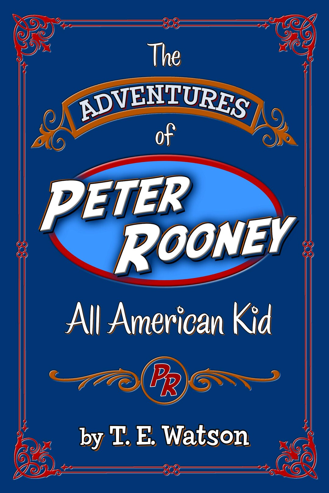 The Adventures of Peter Rooney All American Kid, Children's Book ...