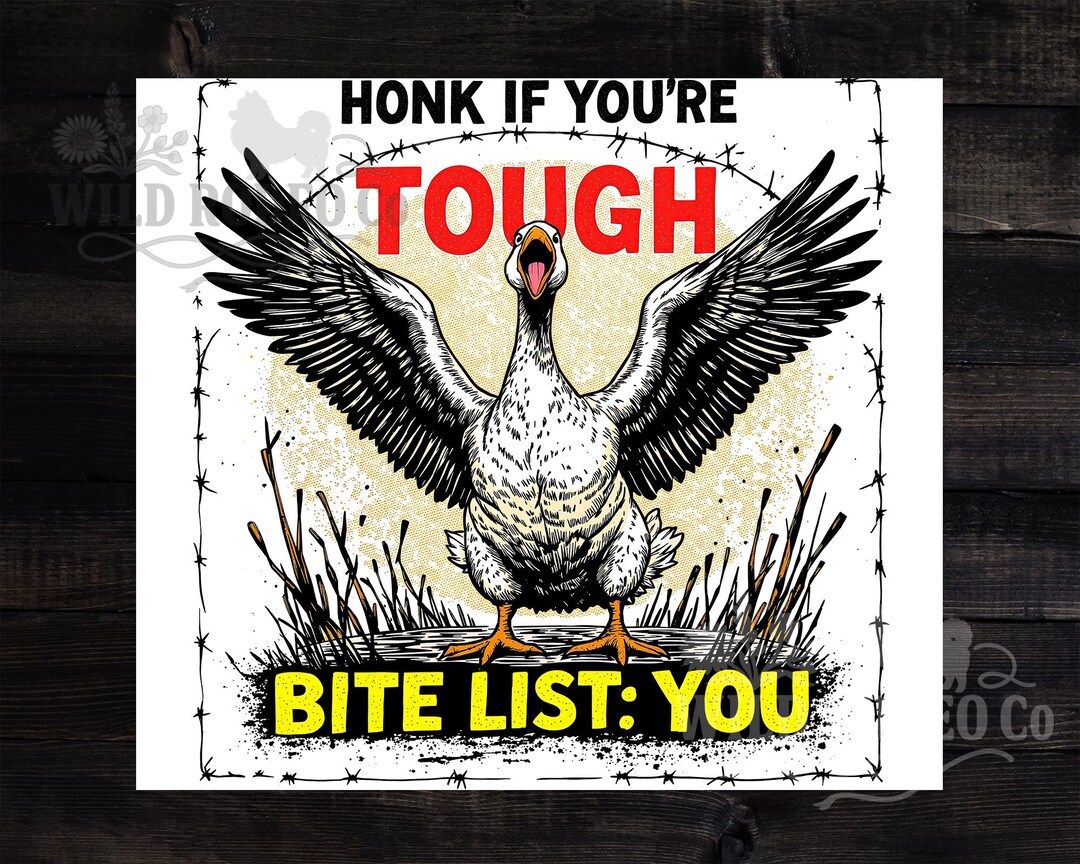 Funny Angry Goose PNG – Honk If You’re Tough, Sublimation Design - Etsy ...