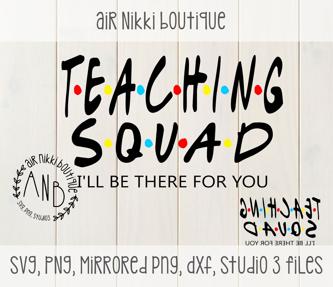 Teaching Squad I'll Be There for You Friends SVG PNG - Etsy