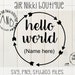 Hello World, Arrows, SVG, PNG, DXF Files, Instant Download - Etsy