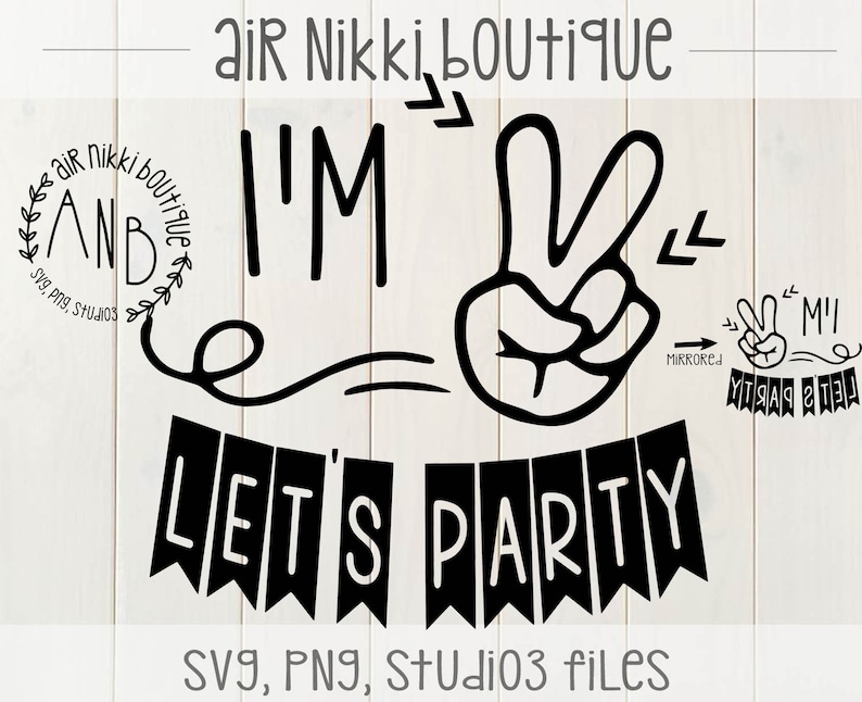 I'm Two Let's Part SVG PNG Mirrored PNG Studio 3 - Etsy
