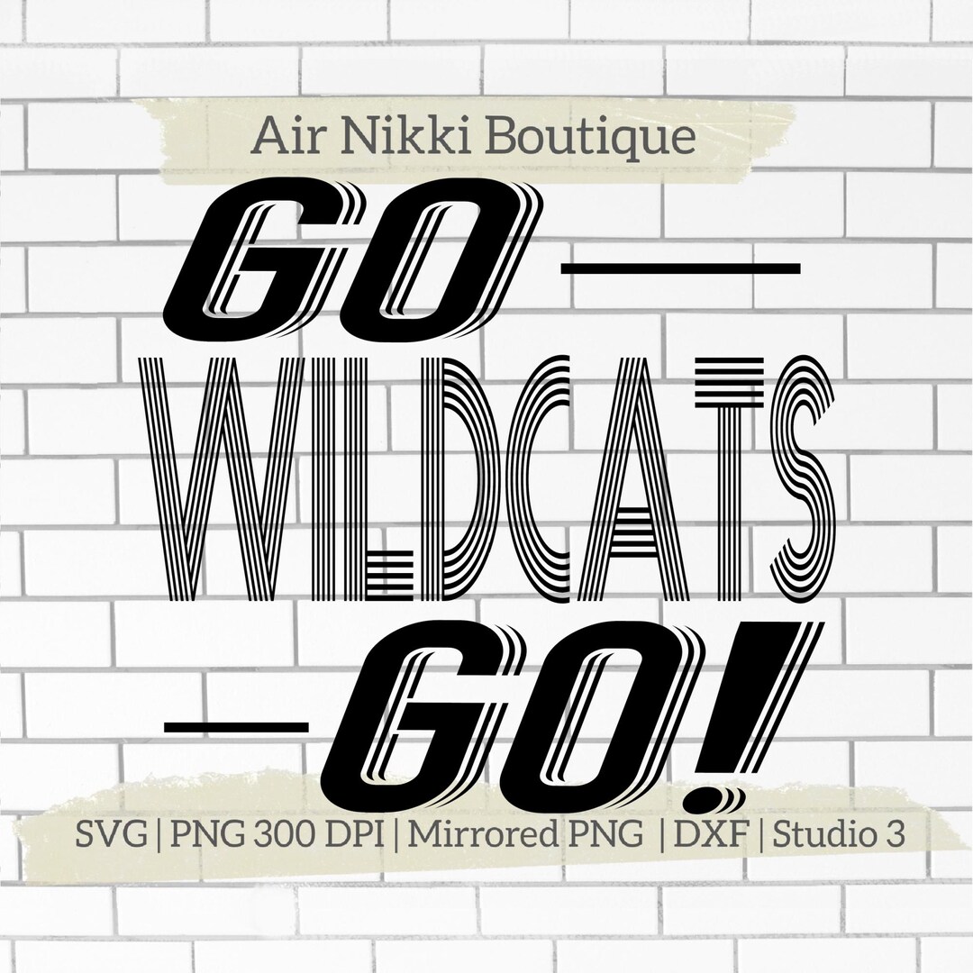 Go Wildcats Go! SVG PNG DXF Mirrored Png Studio 3 Files Instant ...