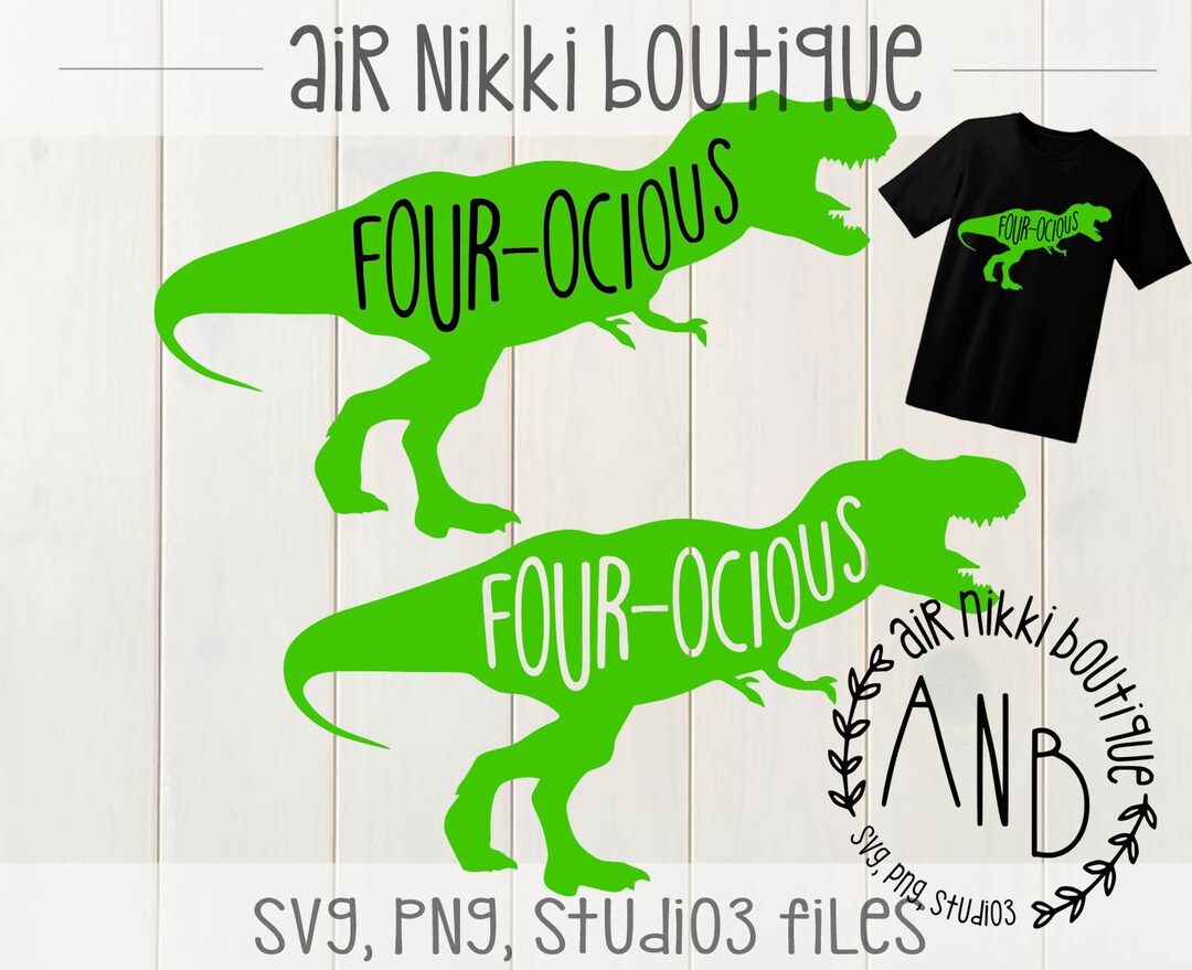 Four-ocious, 4th Birthday, Dinosaur SVG, PNG, Studio3 Files, Instant ...