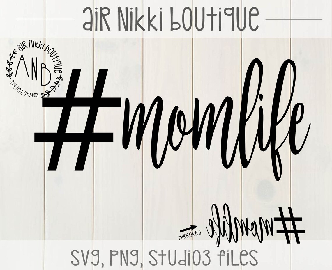 Mom Life SVG DXF PNG Mirrored Png Studio 3 Files Instant - Etsy