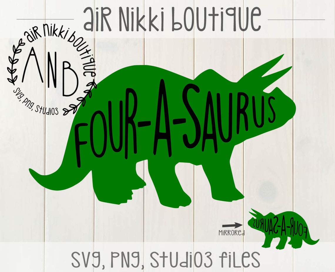 Four-a-saurus, Fourth Birthday, Four, Dinosaur SVG, PNG, DXF, Mirrored ...