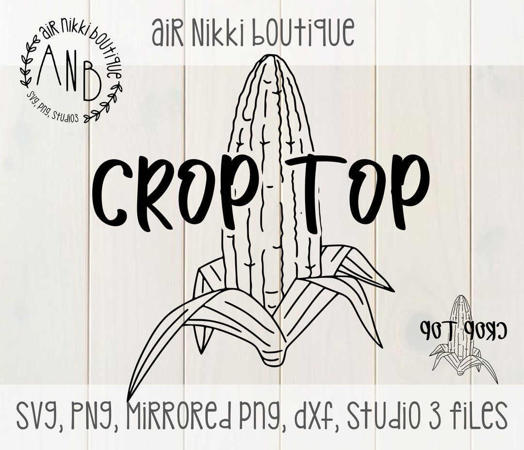 This is My Crop Top, Corn, SVG, PNG, Studio 3, Mirrored Png, DXF Files ...