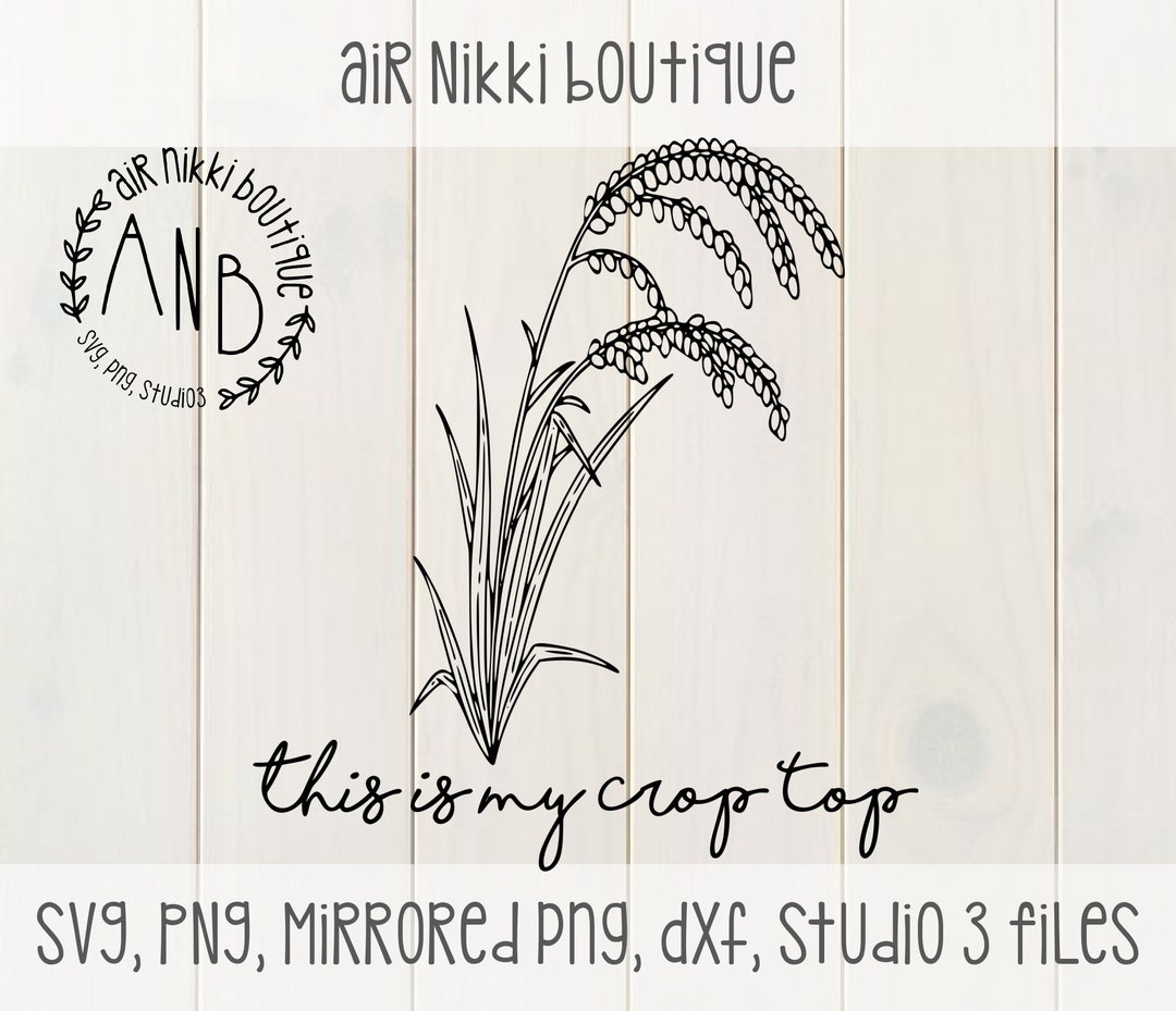 This is My Crop Top, Rice Stock, SVG, PNG, Studio 3, Mirrored Png, DXF ...