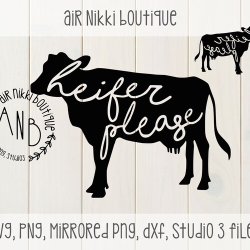 Heifer Please Svg SVG Dxf Eps Png Files for Cutting - Etsy