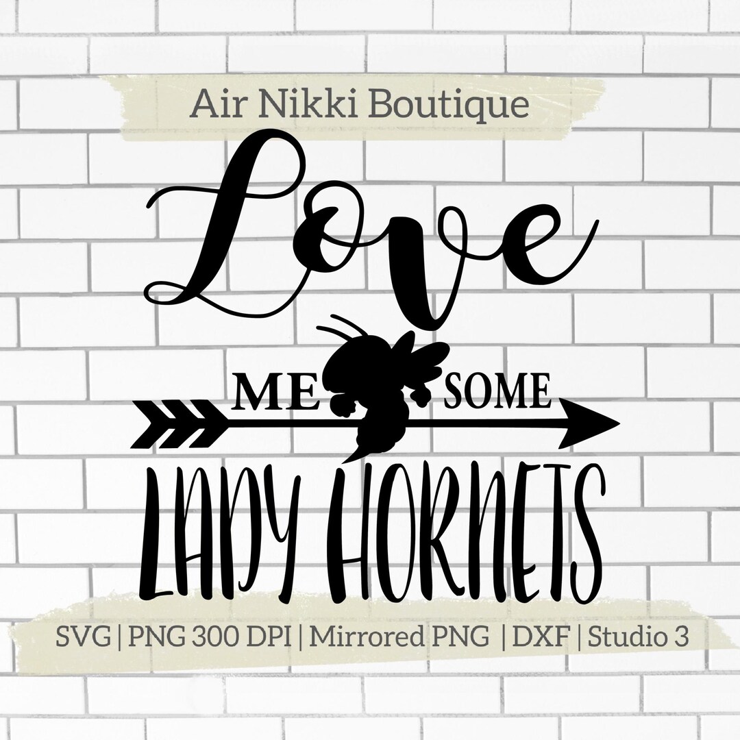 Love Me Some Lady Hornets SVG PNG DXF Mirrored Png Studio 3 Files ...