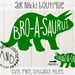 Bro-a-saurus, Big Brother Announcement, Birthday, Dinosaur, SVG, PNG ...