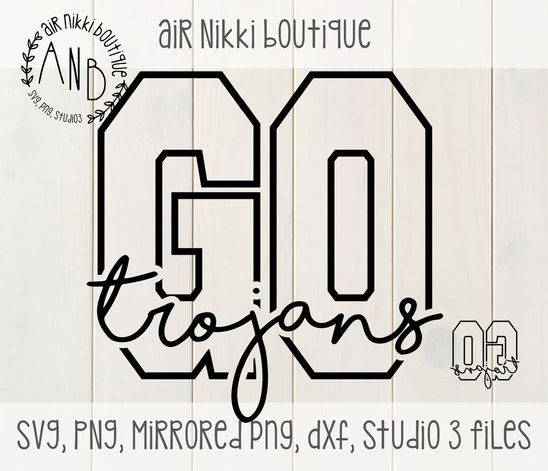 Go Trojans SVG, PNG, DXF, Studio 3 Files, Mirrored Png for Printing ...