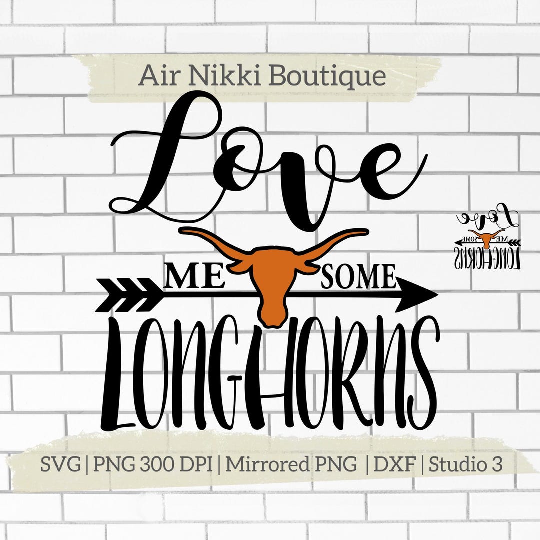 Love Me Some Longhorns Arrow Texas SVG PNG DXF Mirrored Png Studio 3 ...