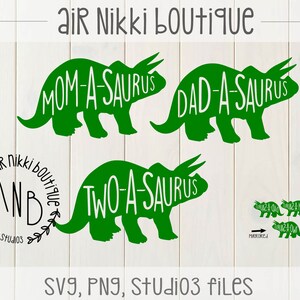 Two-a-saurus, Mom-a-saurus, Dad-a-saurus, Second Birthday, Dinosaur SVG ...