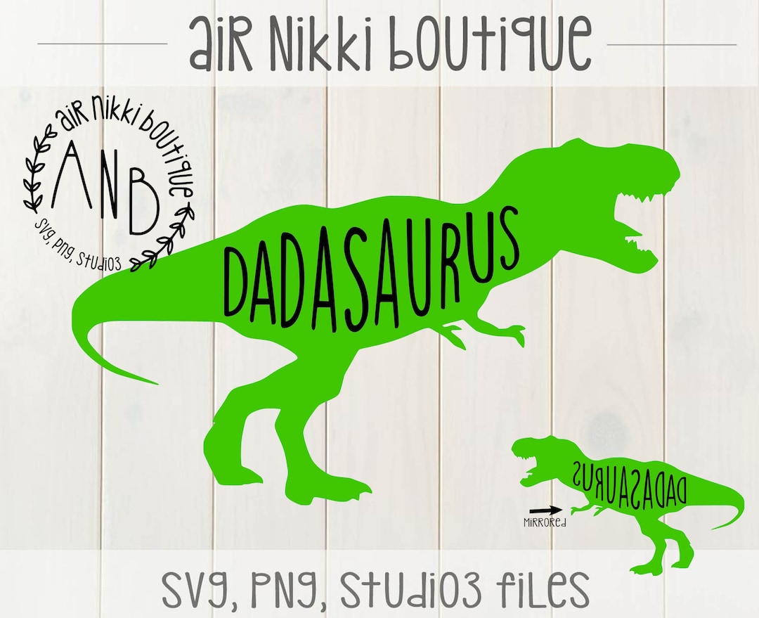 Dadasaurus Rex SVG, PNG, Studio3, Mirrored Png Files, Instant Download ...