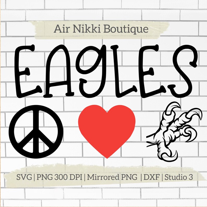 Peace Love and Eagles Talon Claw SVG PNG DXF Mirrored Png Studio 3 ...