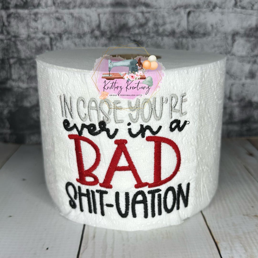 In Case You're Ever in a Bad Shit-uation. Hard to Shop For. Embroidered ...