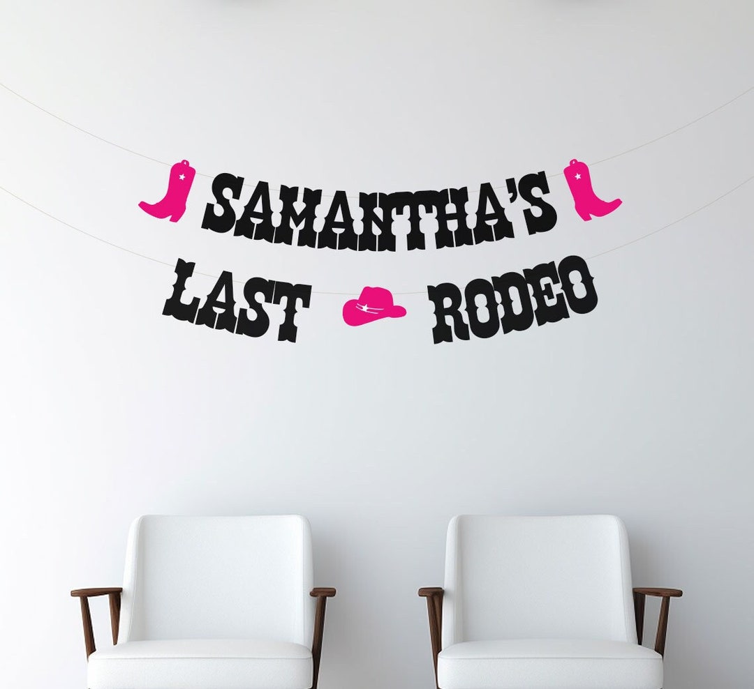 Custom Last Rodeo Banner, Last Rodeo Bachelorette, Austin Bachelorette ...