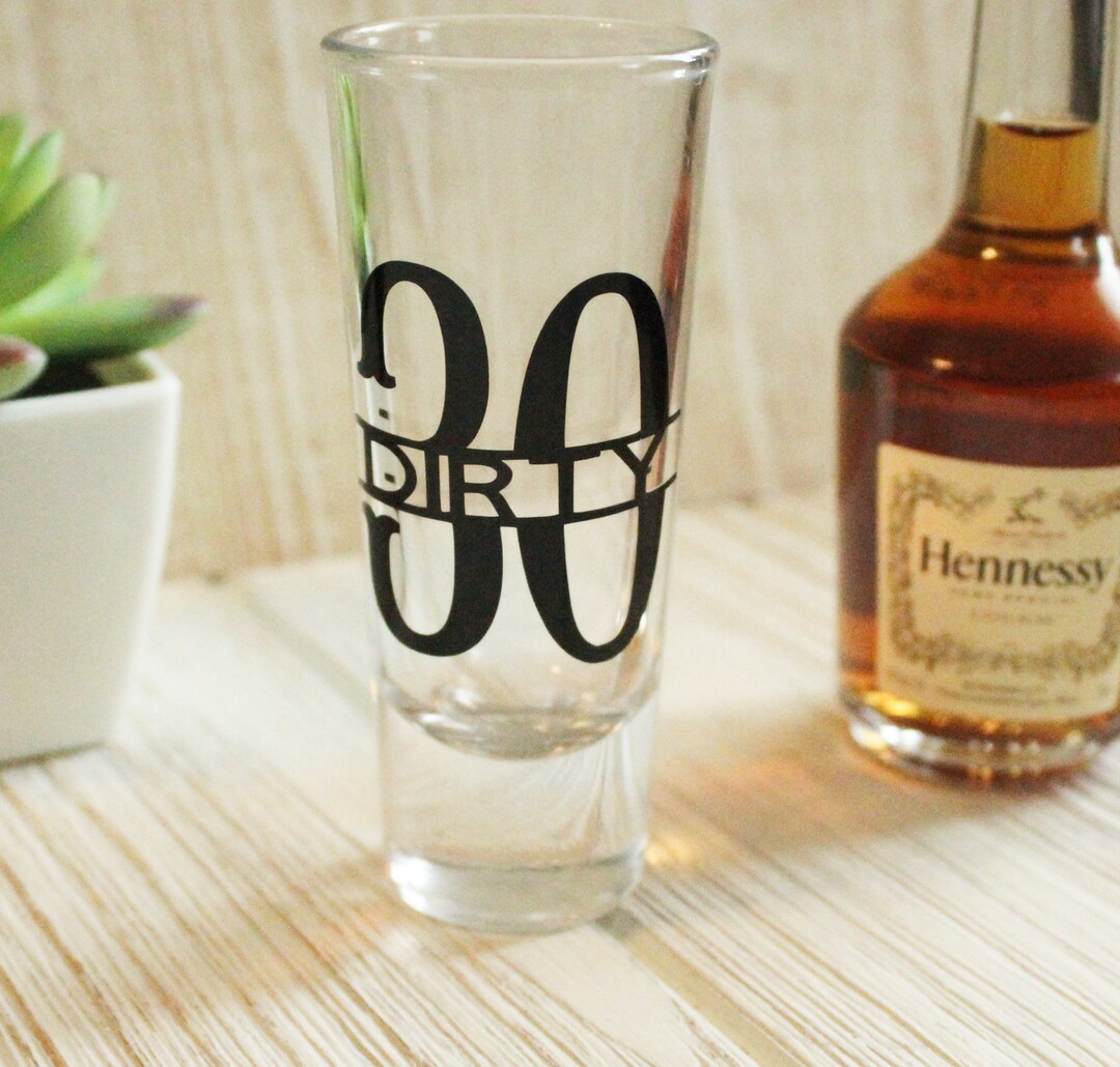 30th Birthday Shot Glass, Dirty Thirty Shot Glass, 30th Birthday Gift ...