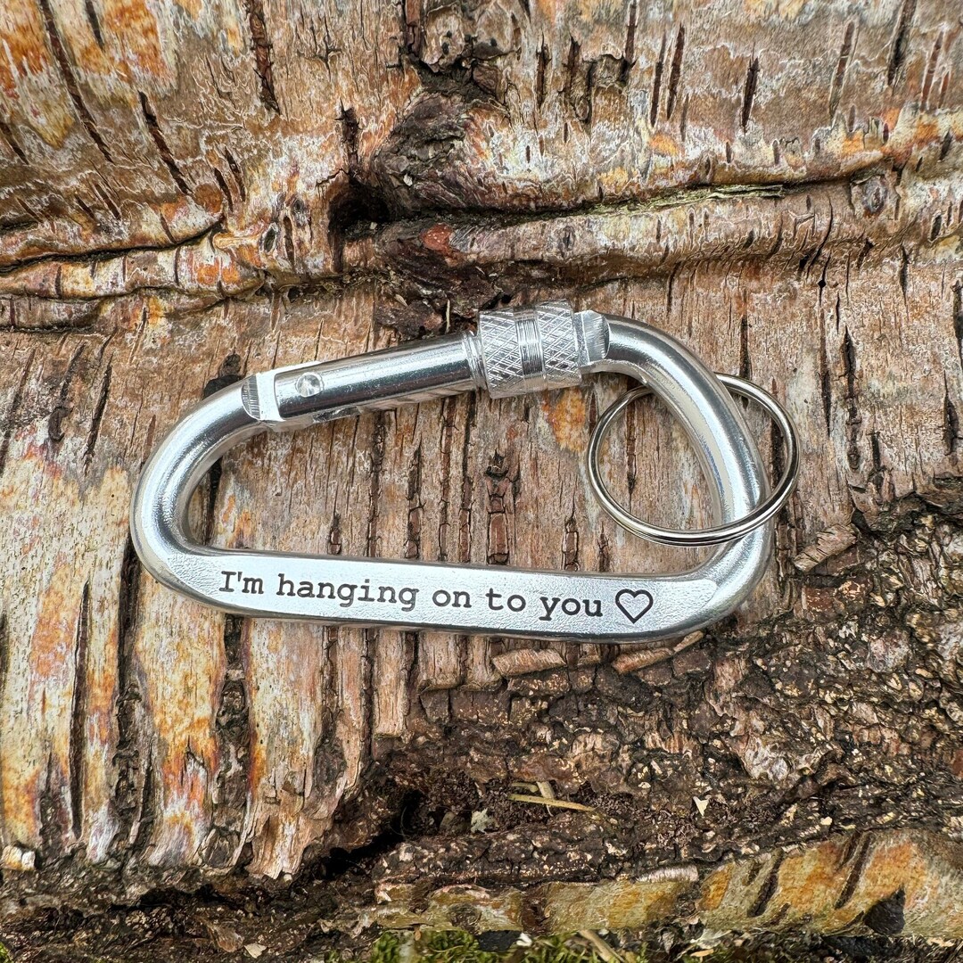 Personalised Carabiner Keychain ,screw Lock, I'm Hanging on to You ...