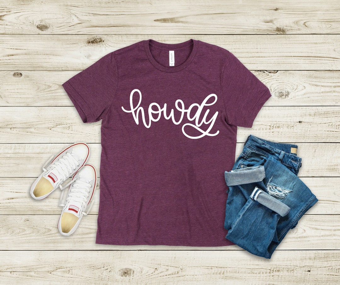 Howdy Maroon T-shirt Tee - Etsy