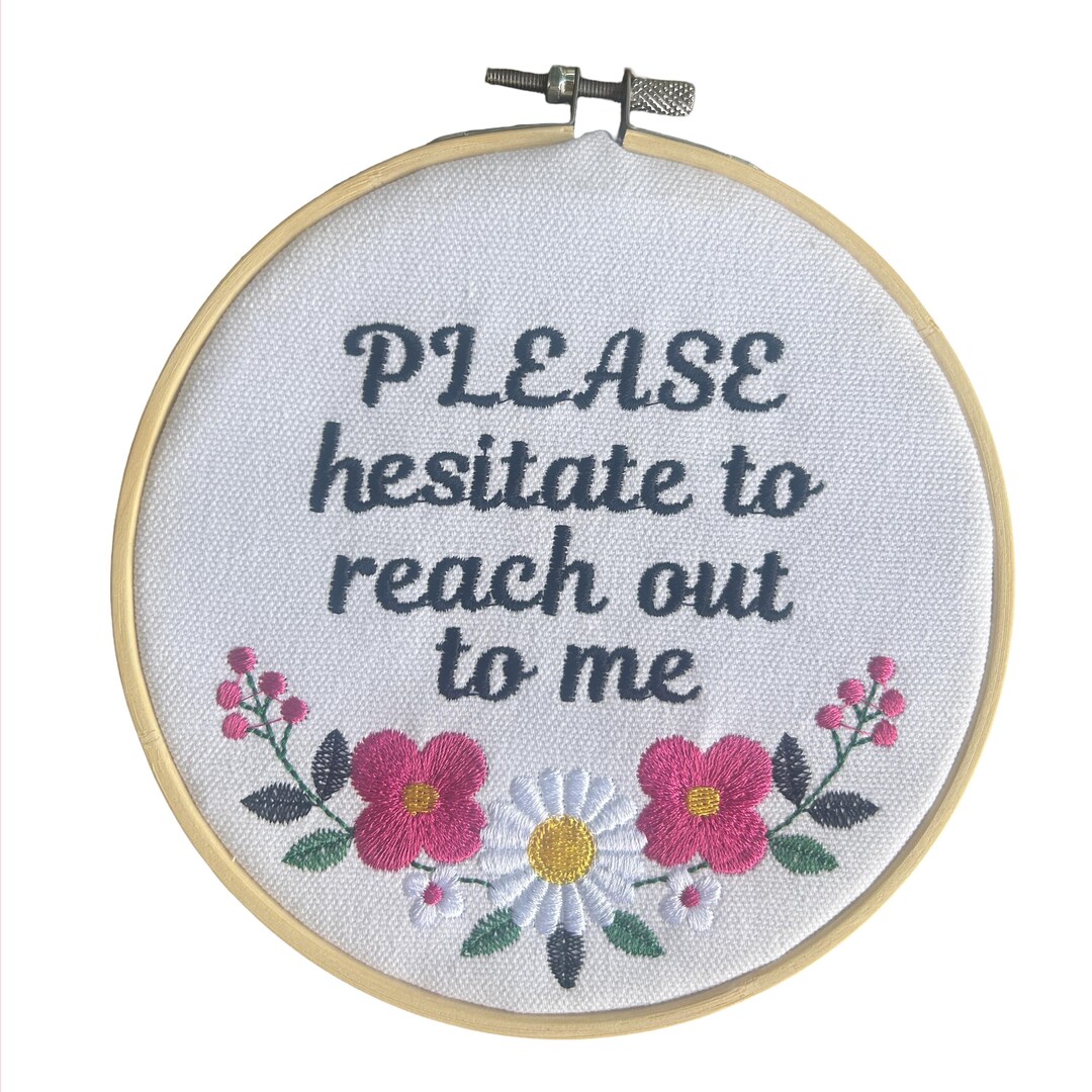 Please Hesitate to Reach Out to Me Framed Embroidery With Hoop | Funny ...