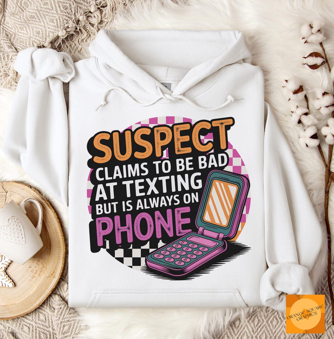 Suspect Claims to Be Bad at Texting 90's Retro Flip Phone T-shirt ...