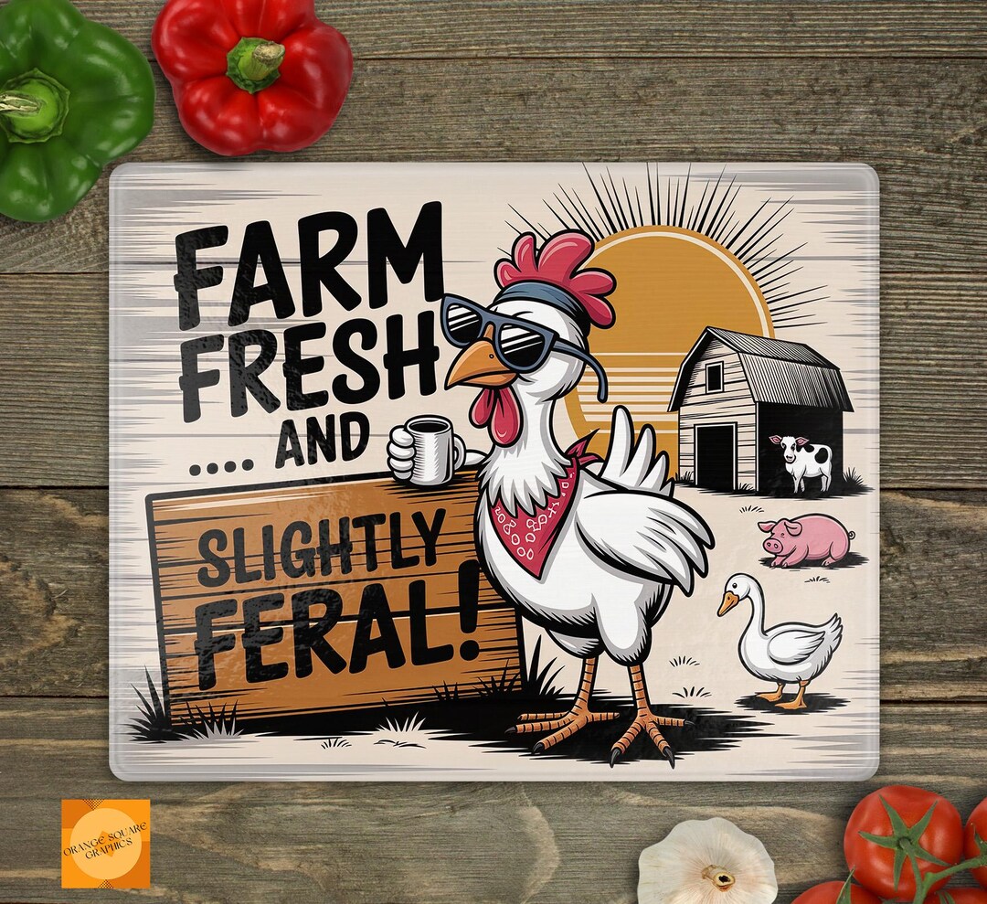 Farm Fresh & Slightly Feral Glass Cutting Board Sublimation PNG - Funny ...