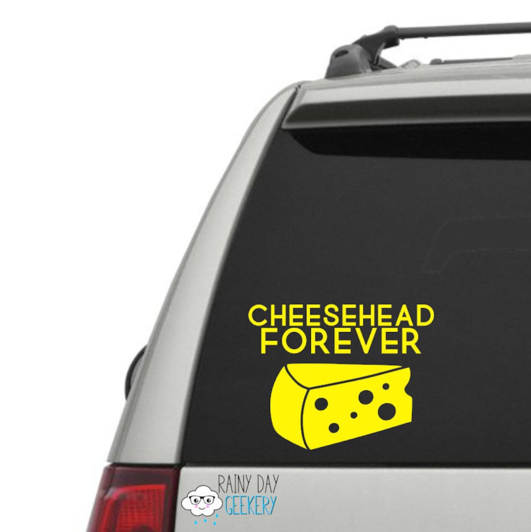 Cheesehead Forever Decal, Wisconsin Decal, Cheese Head Forever, Cheese ...