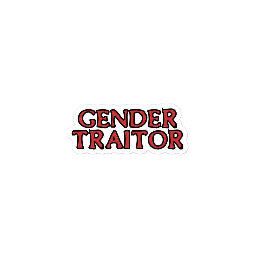 GENDER TRAITOR Die-cut Vinyl Sticker 3 Sizes - Etsy
