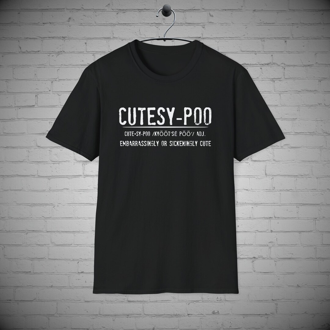 CUTESY-POO Definition T-shirt, Dictionary Tees, Word Apparel, Language ...