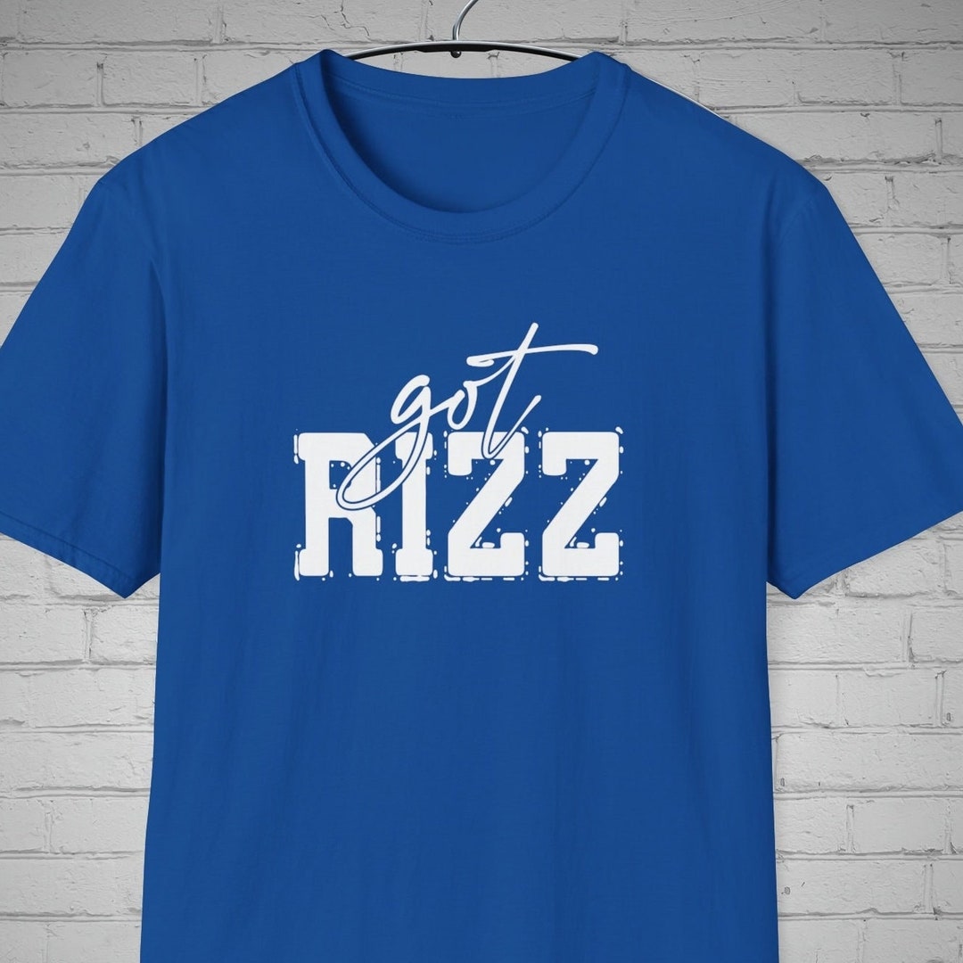 Got Rizz Tshirt, Rizzler Tshirt, Funny Graphic Tee, Statement Shirt ...