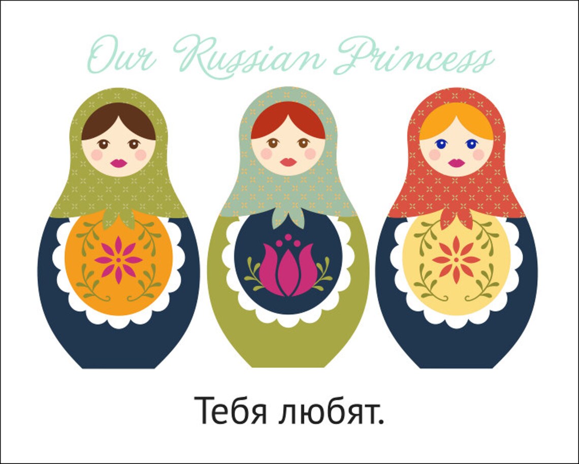 Matryoshka Doll our Russian Princess Тебя любят russian for 'you Are ...