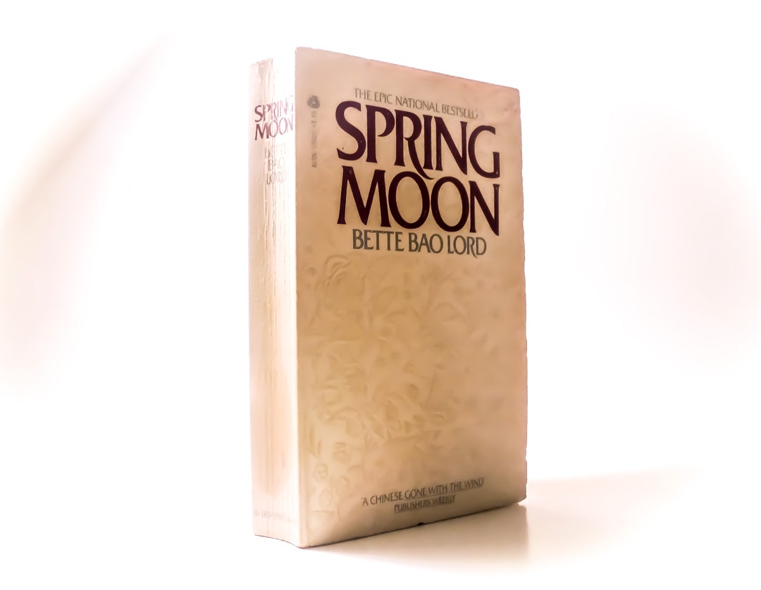 Bette Bao Lord / Spring Moon: A Novel of China / Historical Fiction ...