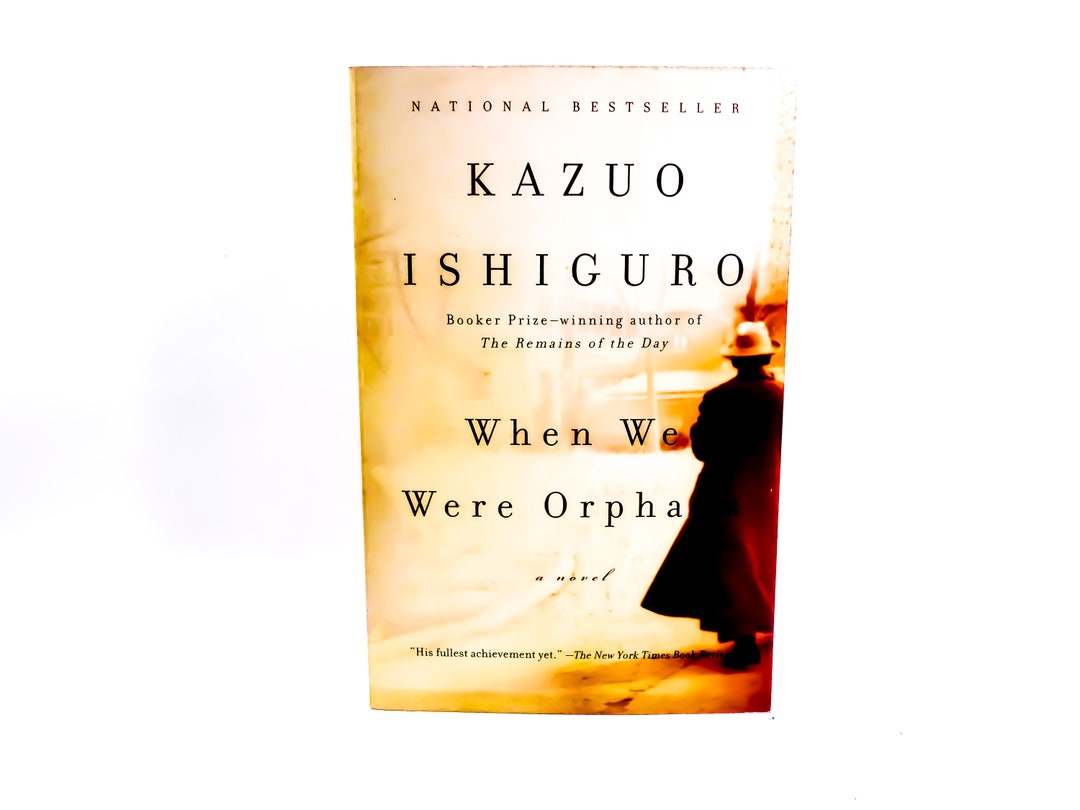 Kazuo Ishiguro / When We Were Orphans: A Novel / 2001 / Vintage ...