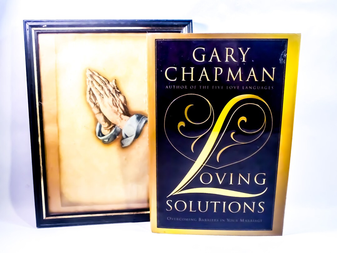 Gary Chapman Book / Loving Solutions / Vintage Hardcover / 1998 ...