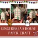 Gingerbread House Paper Craft, Printable Advent Calendar, Gingerbread ...