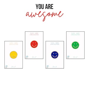 Smiley Face Enamel Badge Yellow, Blue, Red or Green - You Are Totally ...