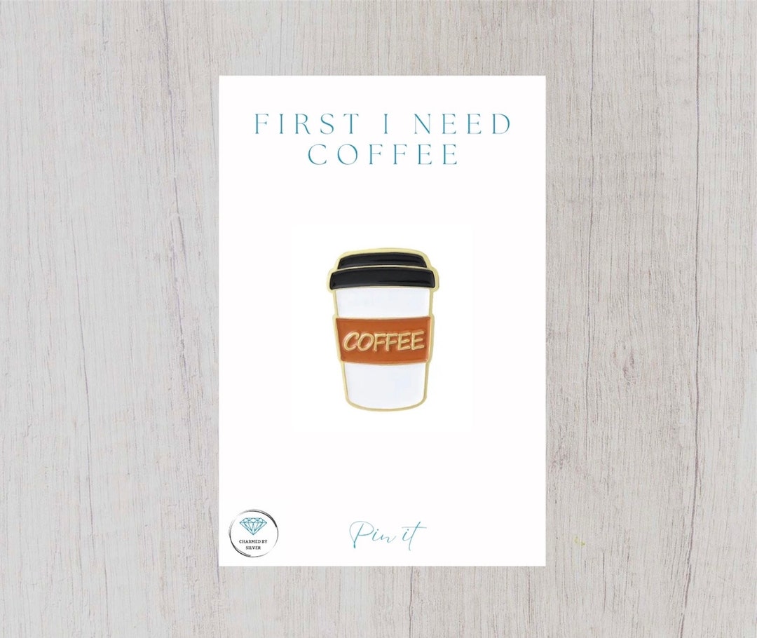 First I Need Coffee Enamel Pin - Etsy